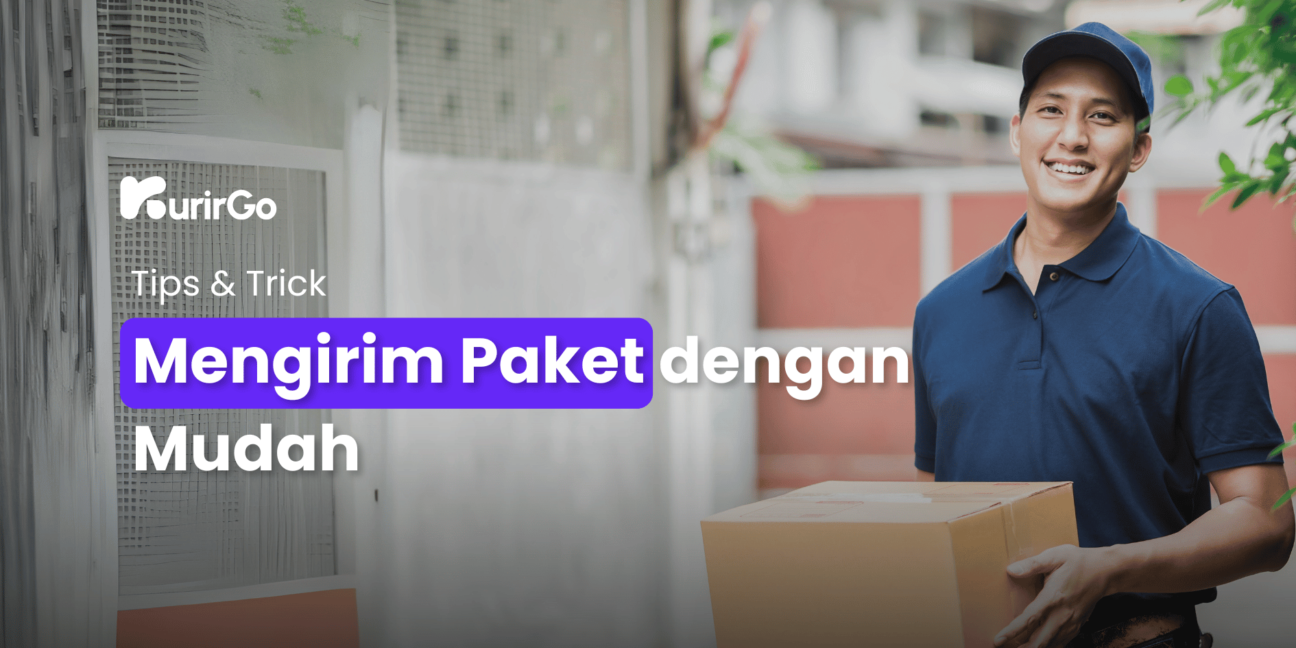 Tips dan Trik Mengirim Paket dengan Mudah - KurirGo